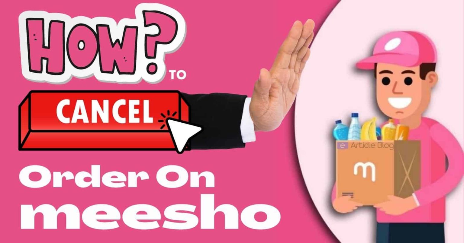 Cancel Meesho Orders 2024: Steps & Post-Shipment Options