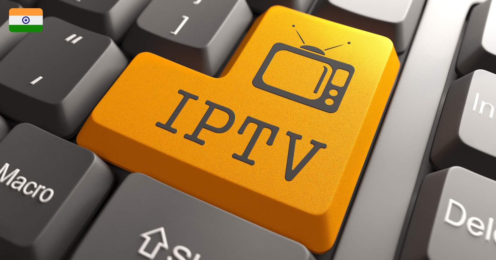 IPTV India 2026: Everything about IPTV & How to Use in India - eArticleBlog