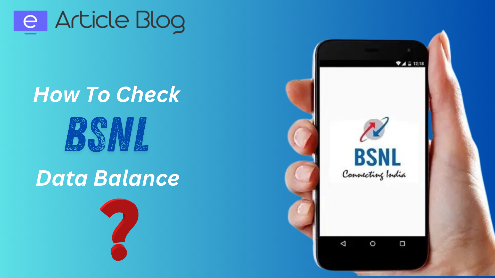 How to Check BSNL Data Balance, Validity Using Number & USSD Codes