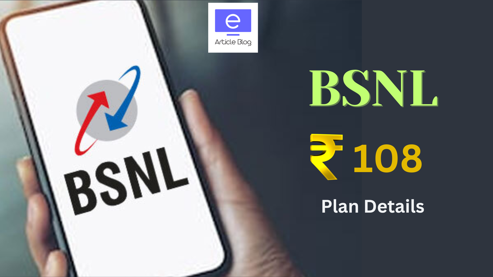 BSNL 108 Plan Details: Get 1GB Daily Data Upto 60 Days