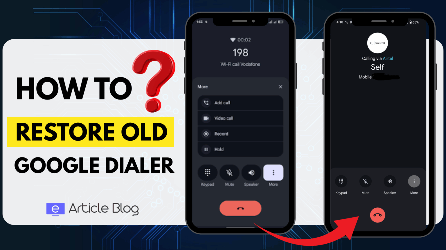 How to Restore Old Google Dialer?